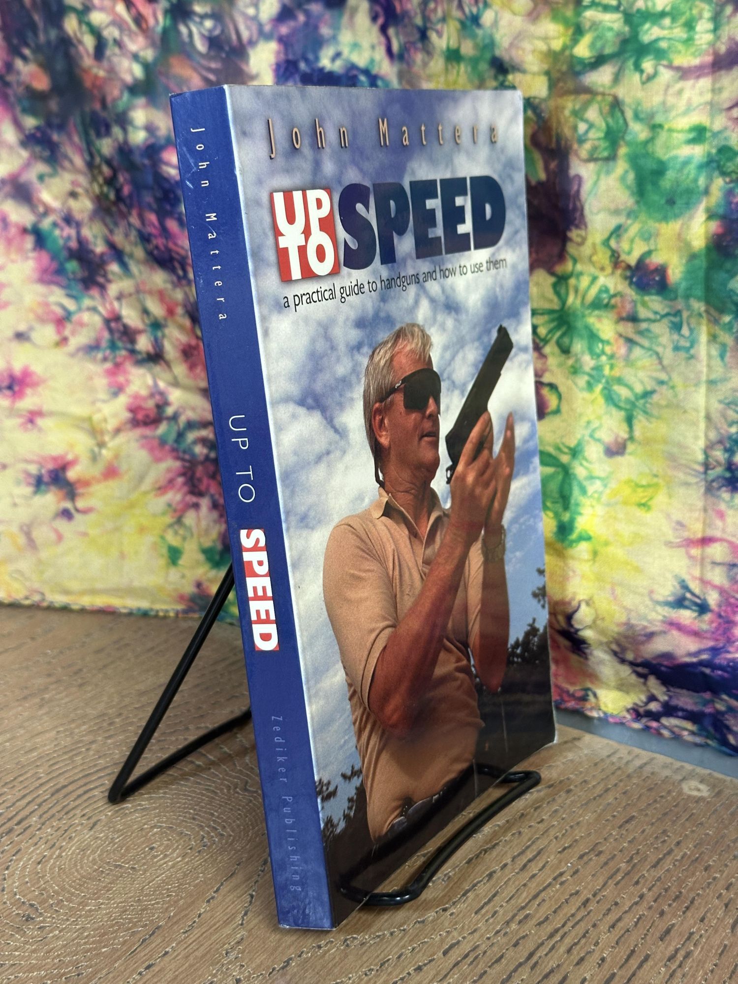 Up To Speed: A Practical Guide To Handguns and How To Use Them | John ...
