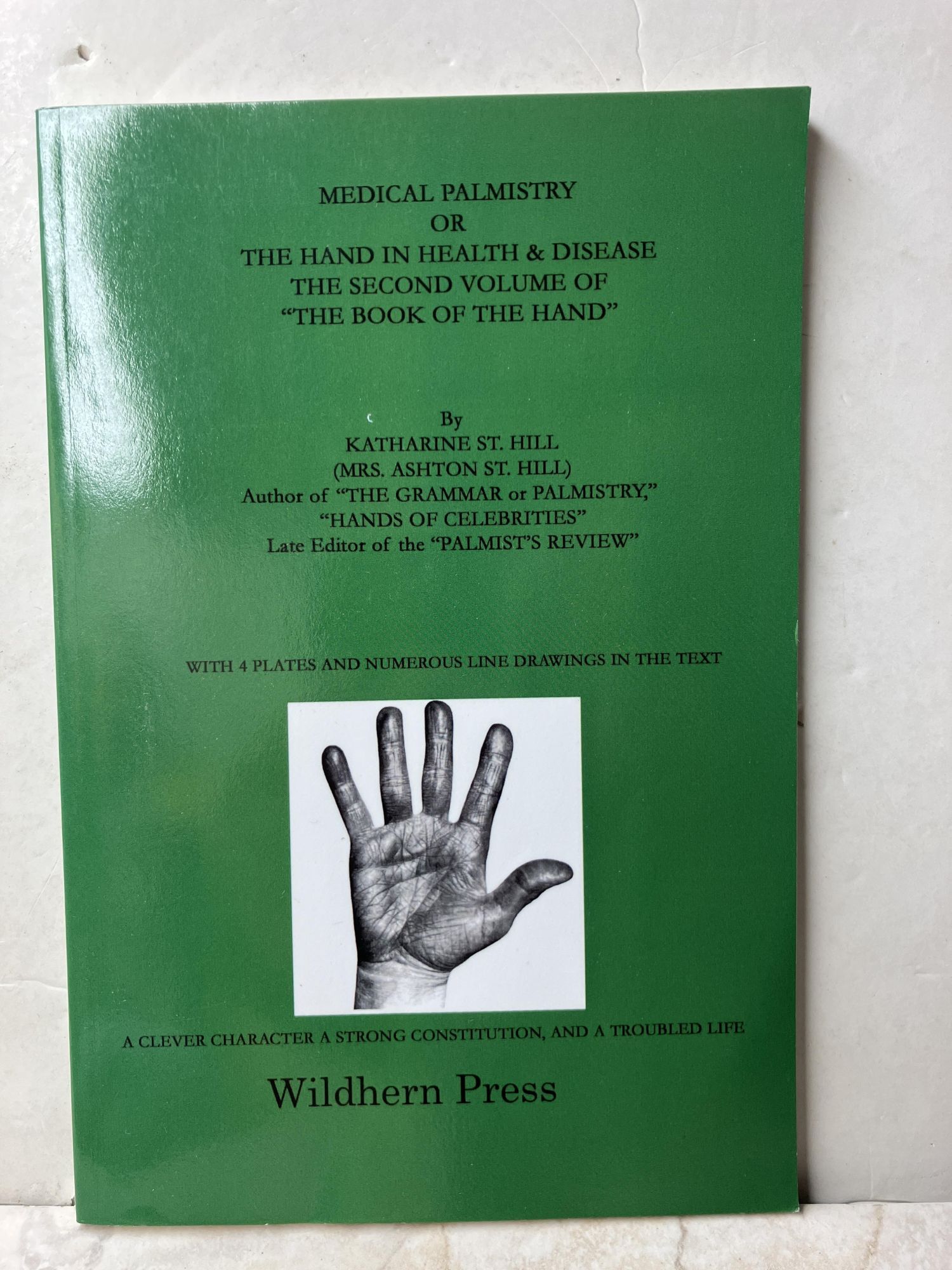 Medical Palmistry or the Hand in Health & Disease the Second Volume of ...