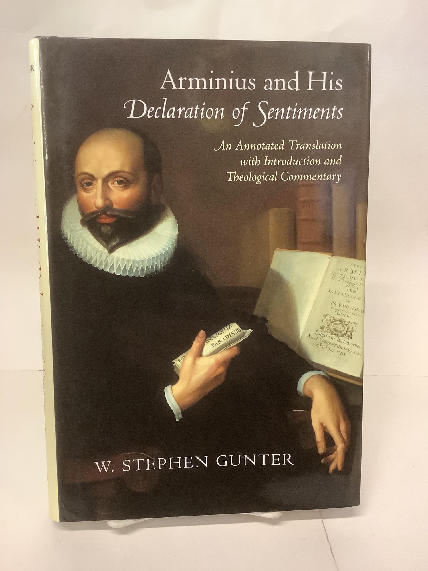 Arminius and His Declaration of Sentiments; An Annotated Translation ...