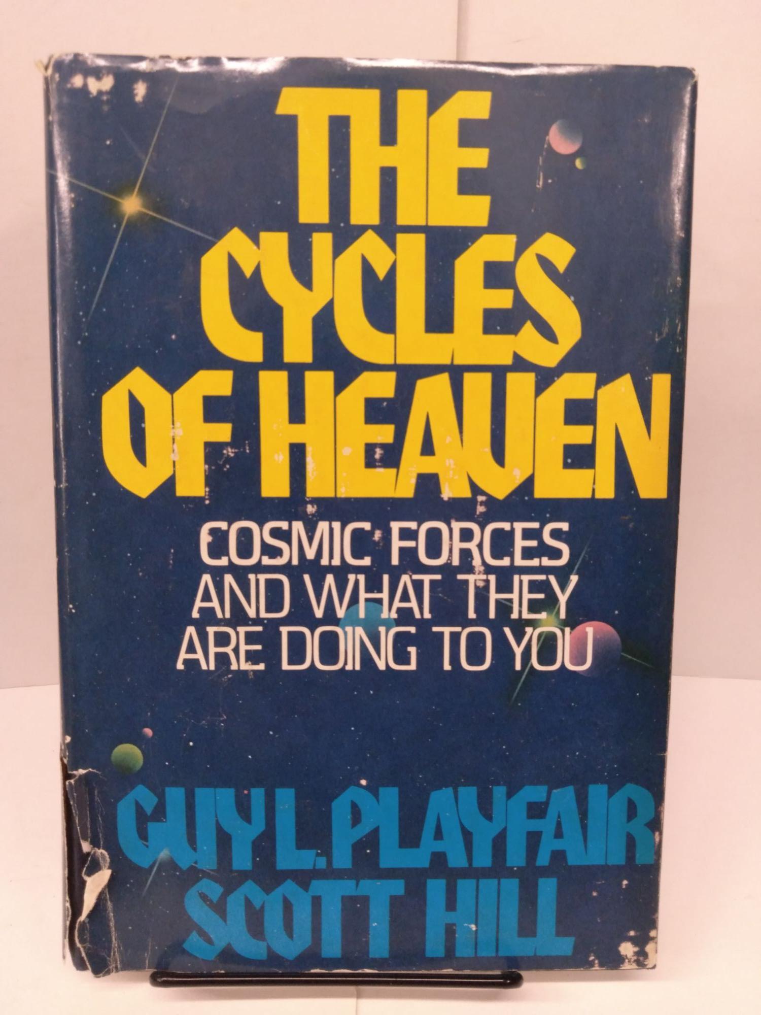 The Cycles of Heaven: Cosmic Forces and What They are Doing to You ...