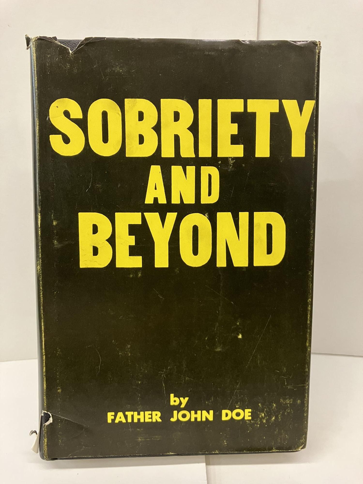 Sobriety and Beyond | Father John Doe | 14th Printing